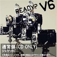 【V6】 READY?(B) | J-POP | 宅配CDレンタルのTSUTAYA DISCAS