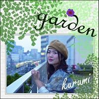 【kurumi rutile】 garden | J-POP | 宅配CDレンタルのTSUTAYA DISCAS