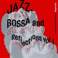 Jazz, Bossa and Reflections Vol. 1(HYB) | 宅配CDレンタルのTSUTAYA DISCAS